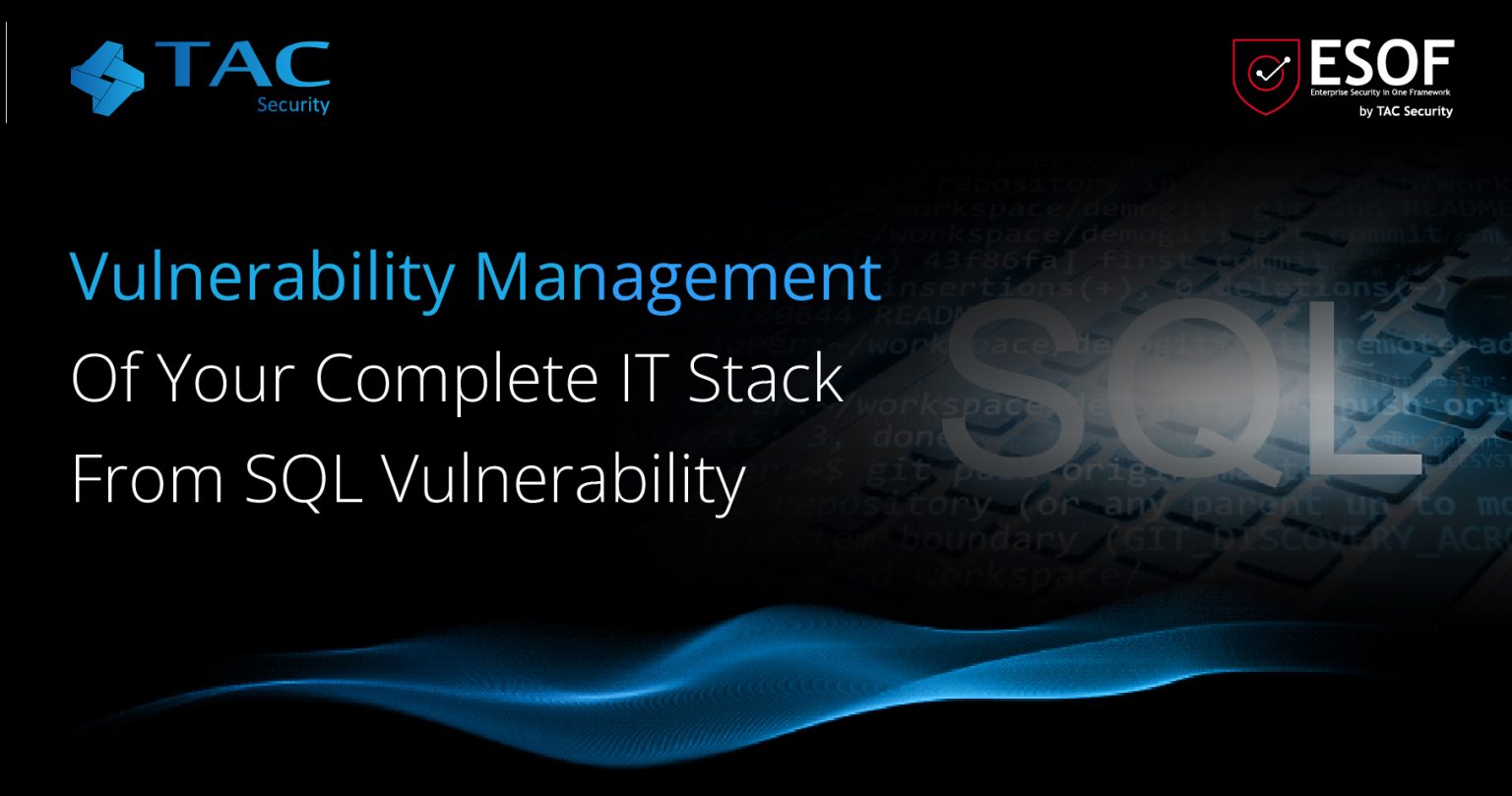 Vulnerability Management of your Complete IT stack from SQL ...