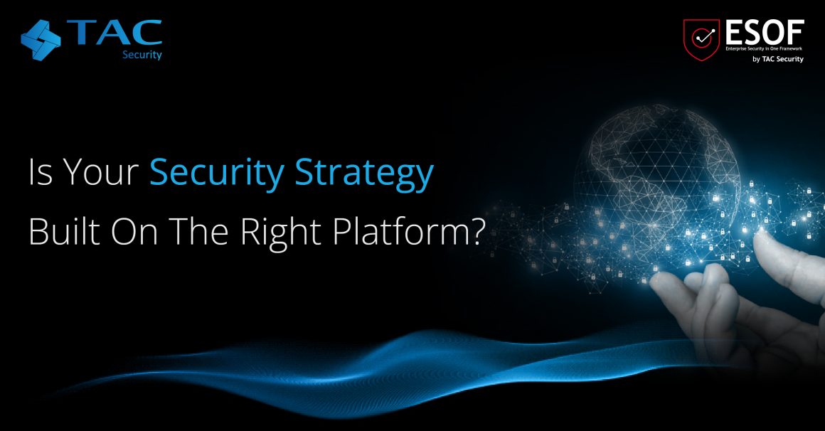 Is your security strategy built on the right platform? | TAC Security