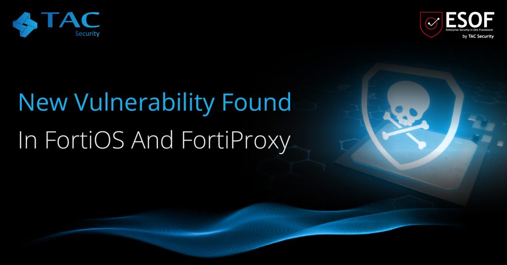 New Vulnerability Found in FortiOS and FortiProxy | TAC Security
