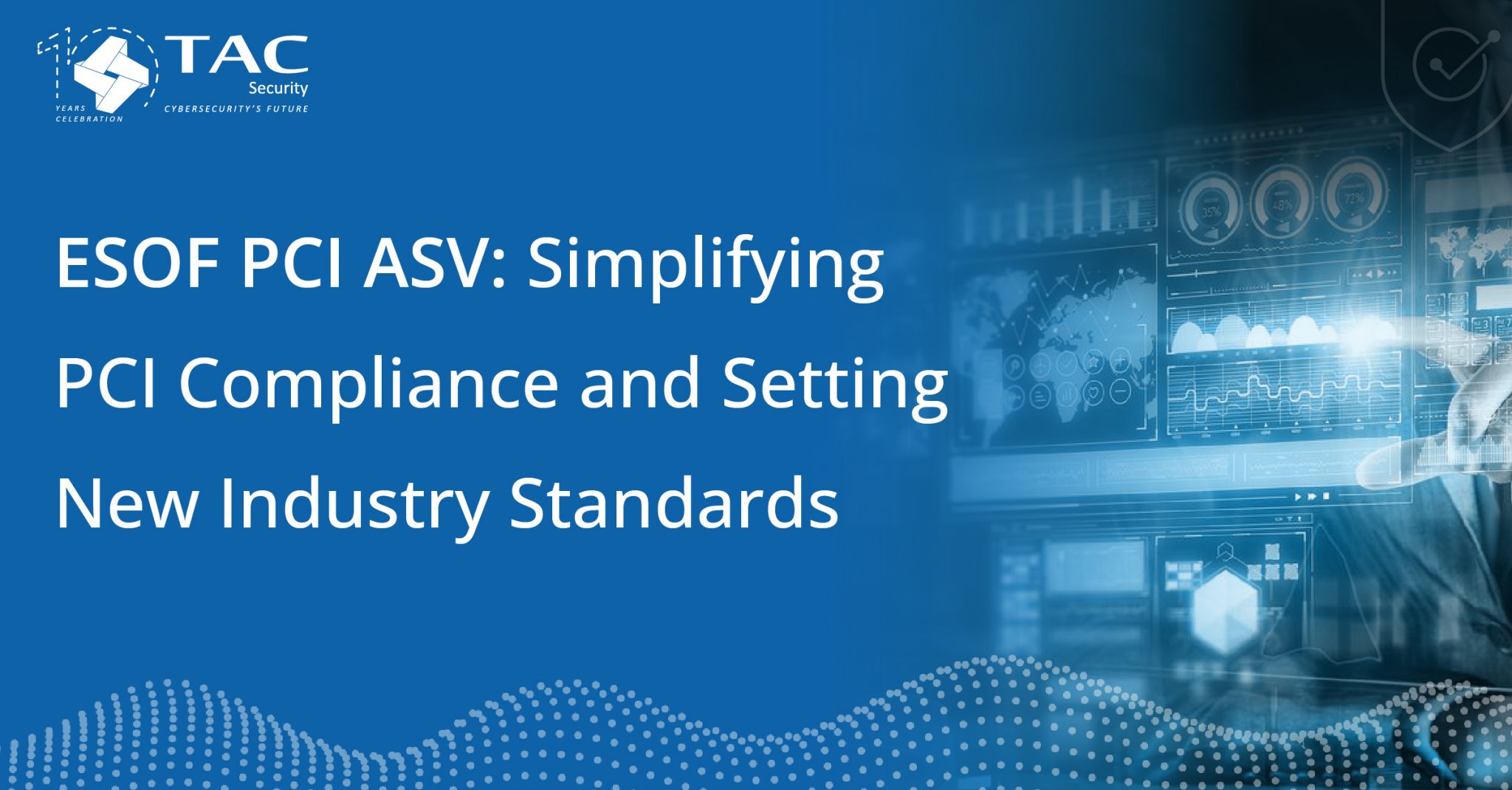 ESOF PCI ASV: Streamlining PCI Compliance