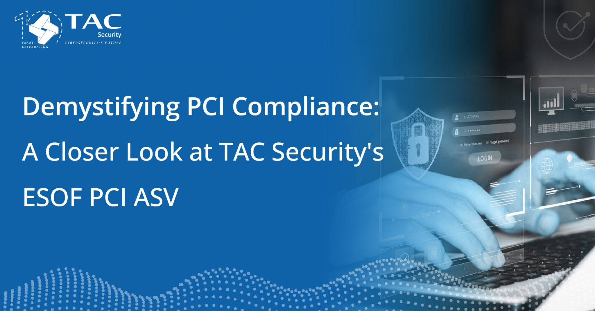 Revolutionizing Payment Security:TAC Security's ESOF PCI ASV
