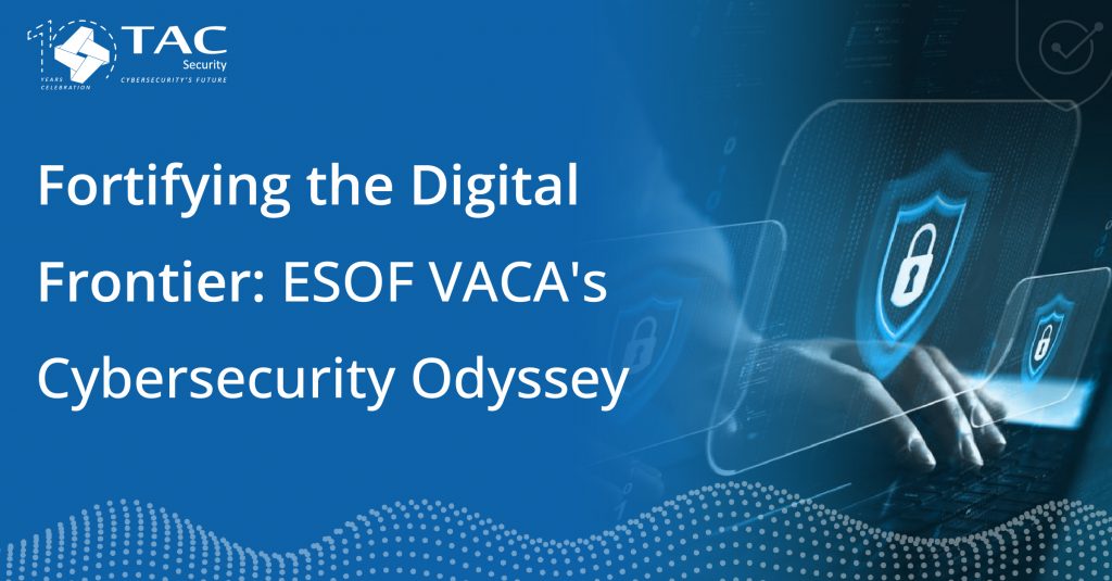 ESOF VACA's Cybersecurity Odyssey