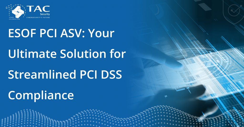Simplify PCI DSS Compliance with ESOF PCI ASV
