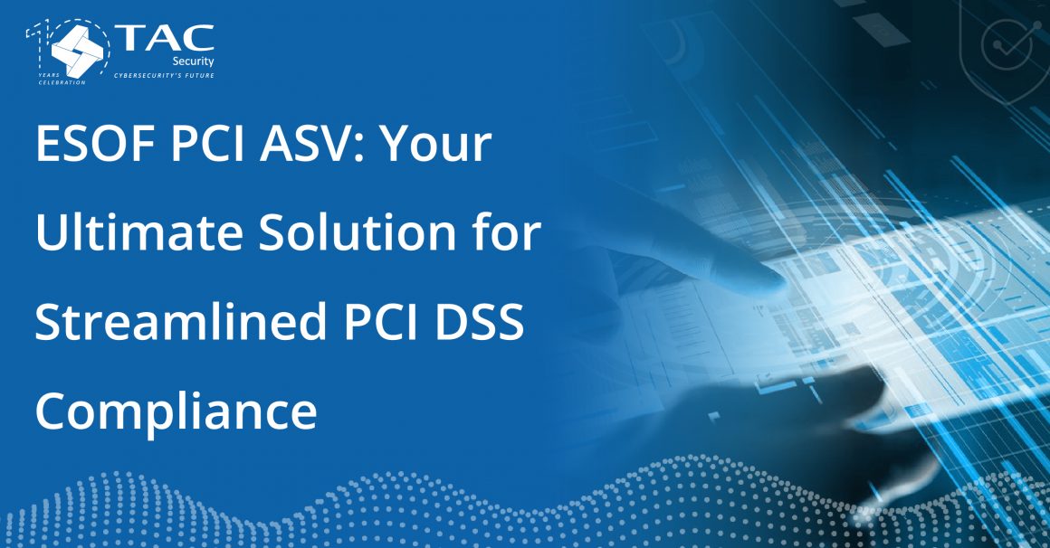 Simplify PCI DSS Compliance with ESOF PCI ASV