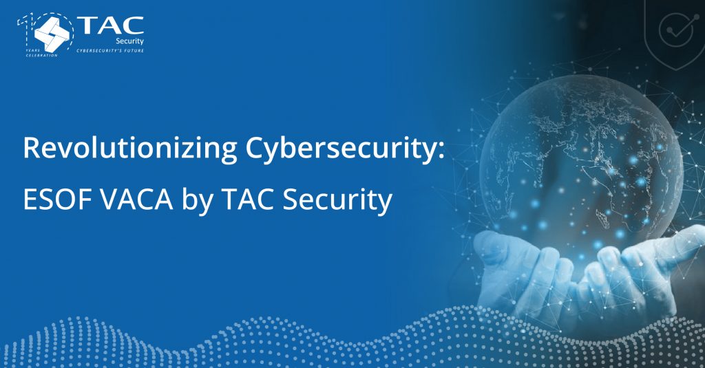 ESOF VACA: Next-Gen Cybersecurity Solution