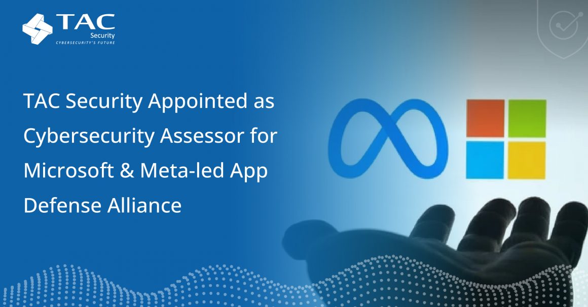 TAC Security Appointed as Cybersecurity Assessor for Microsoft & Meta ...