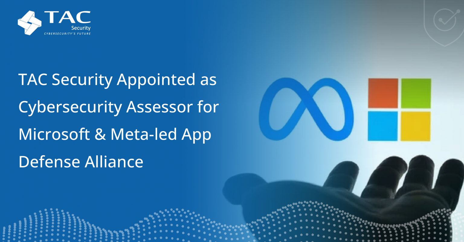 TAC Security Appointed as Cybersecurity Assessor for Microsoft & Meta ...