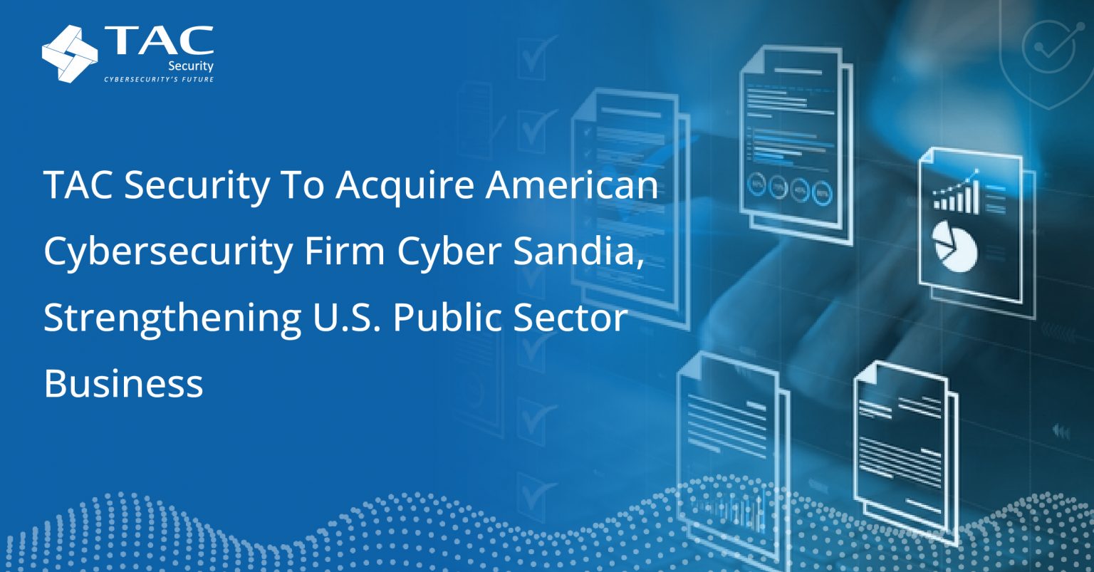 TAC Security to Acquire American Cybersecurity Firm Cyber Sandia ...