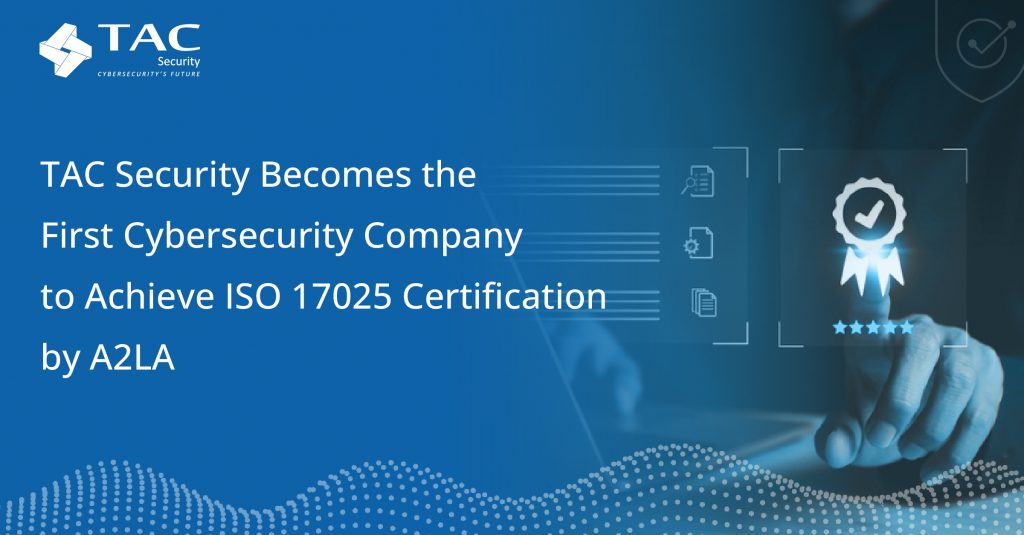 TAC Security Becomes the First Cybersecurity Company to Achieve ISO ...