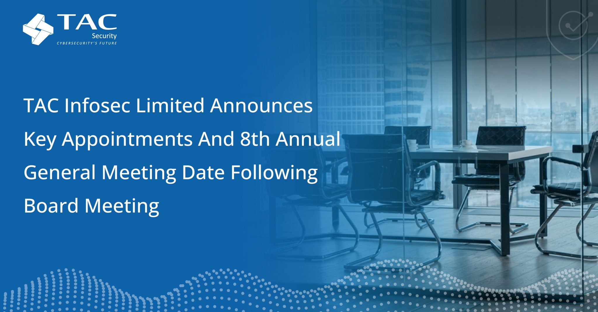 TAC Infosec Limited Announces Key Appointments and 8th Annual General ...