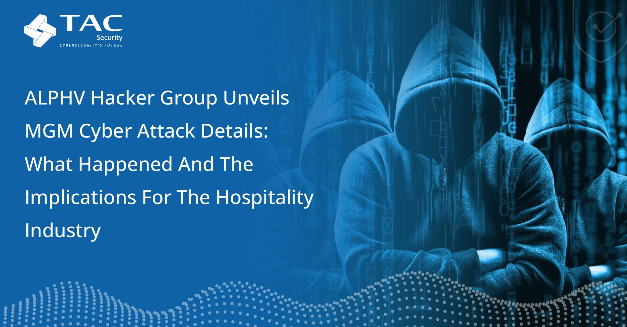 ALPHV Hacker Group Unveils MGM Cyber Attack Details: What Happened and the Implications for the ...