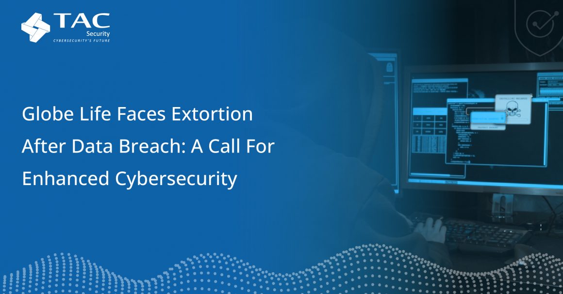 Globe Life Faces Extortion After Data Breach: A Call for Enhanced ...